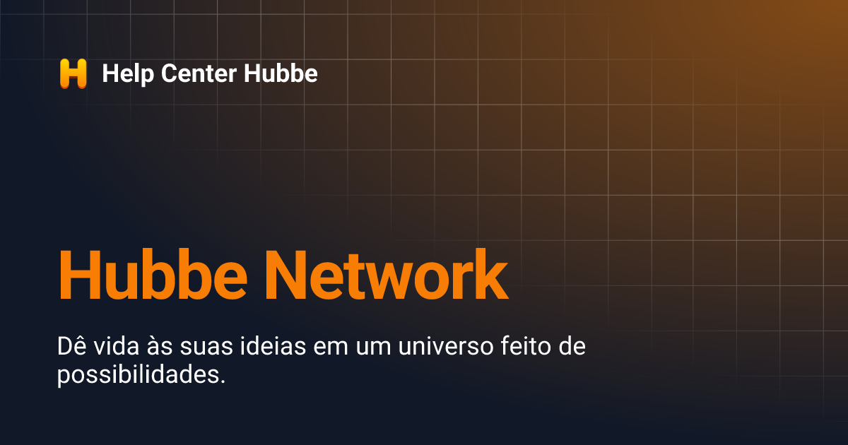 Hubbe Network | Help Center Hubbe